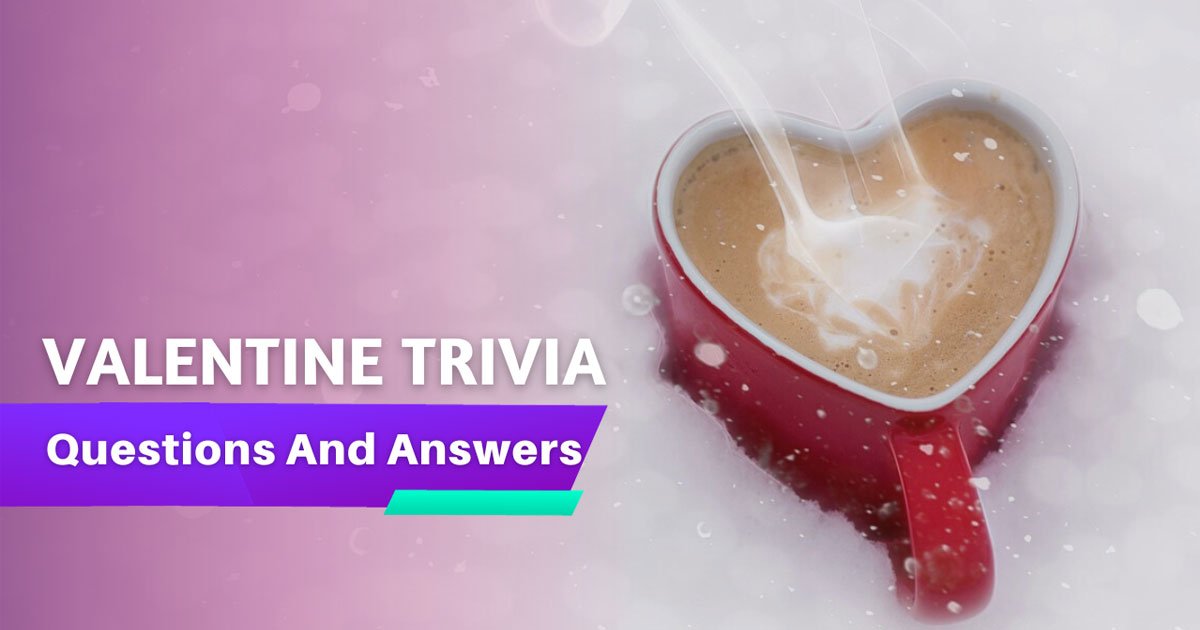 Valentine Trivia Questions And Answers : Fun Facts for Couples | Quiz ...