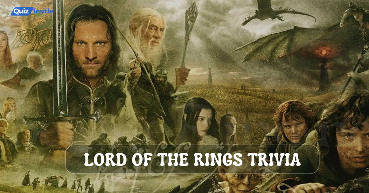 101 Lord of the Rings Trivia Questions: Ultimate Fan Quiz! | Quiz Inside