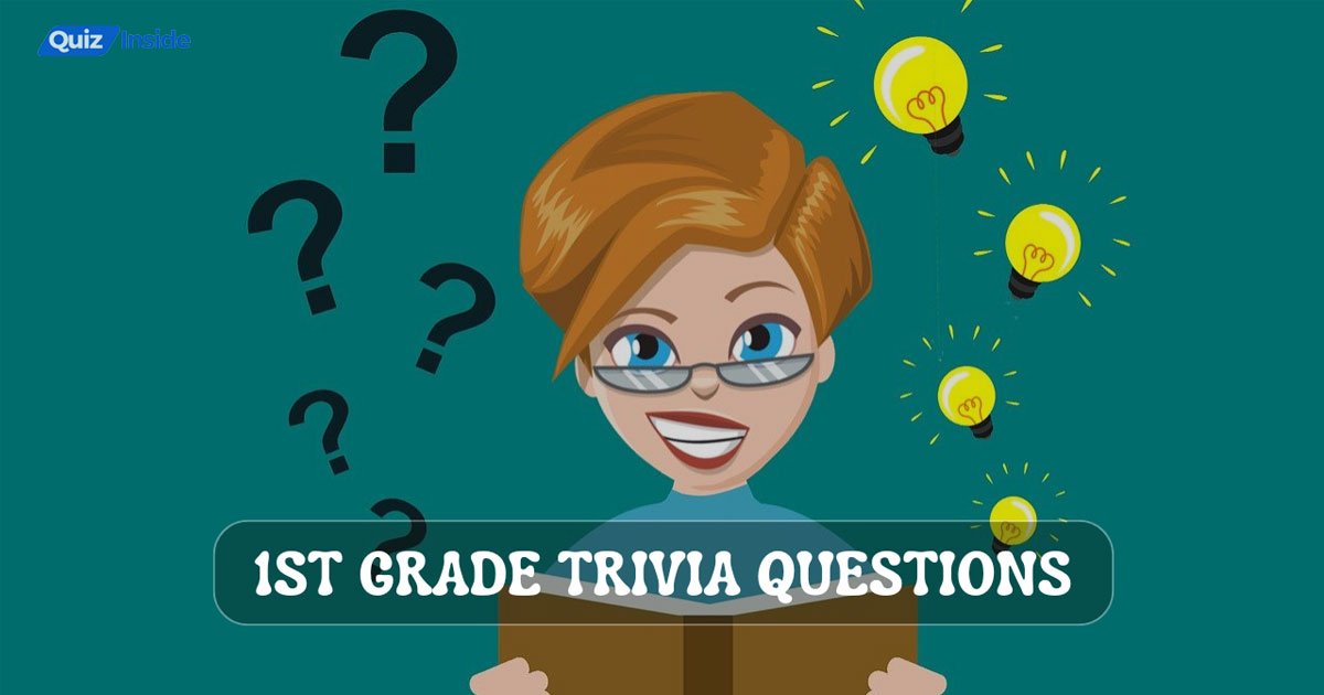 101 Best 1st Grade Trivia Questions And Answers | Quiz Inside