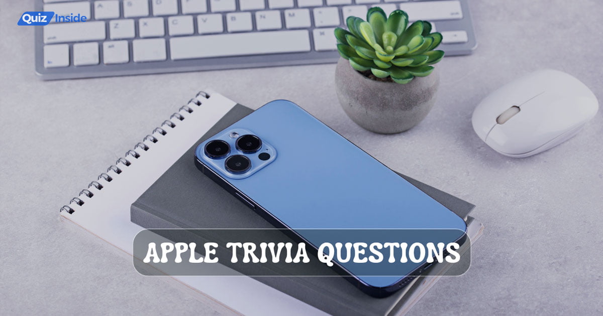 101 Best Apple Trivia Questions And Answers | Quiz Inside