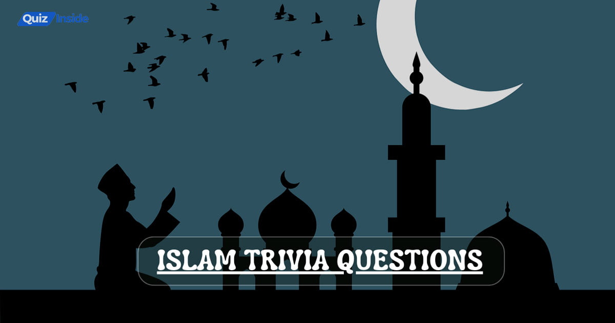 101 Best Islam Trivia Questions And Answers | Quiz Inside