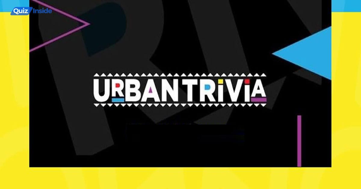 101 Best Urban Trivia Questions And Answers | Quiz Inside