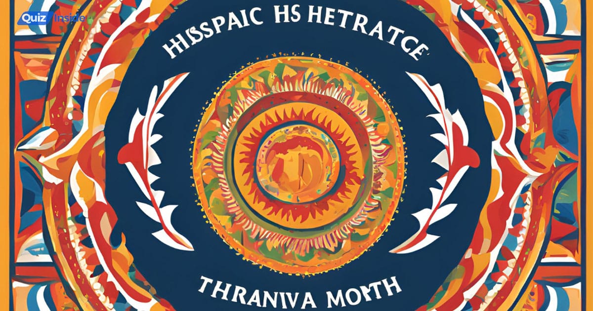 101 Best Hispanic Heritage Month Trivia Questions and Answers | Quiz Inside