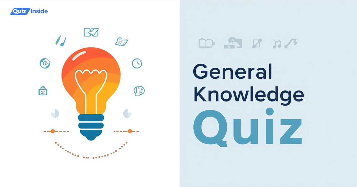 General Knowledge Quiz | Quiz Inside
